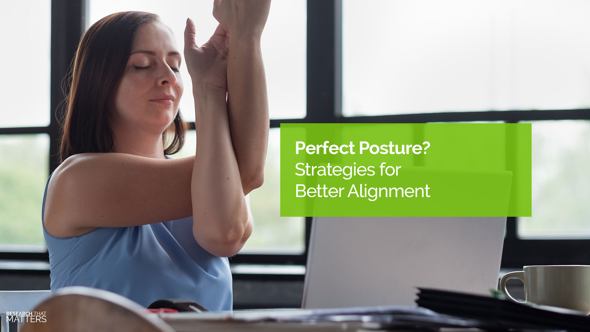 Perfect Posture: Strategies for Better Alignment